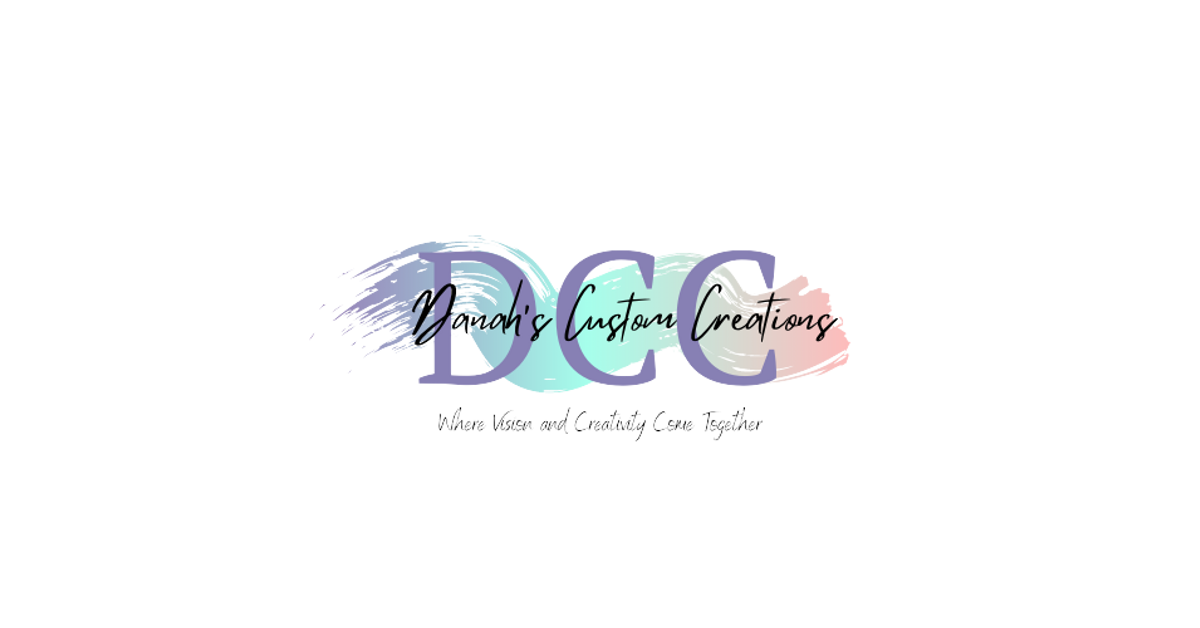 Danah's Custom Creations LLC – Danah's Custom Creations LLC